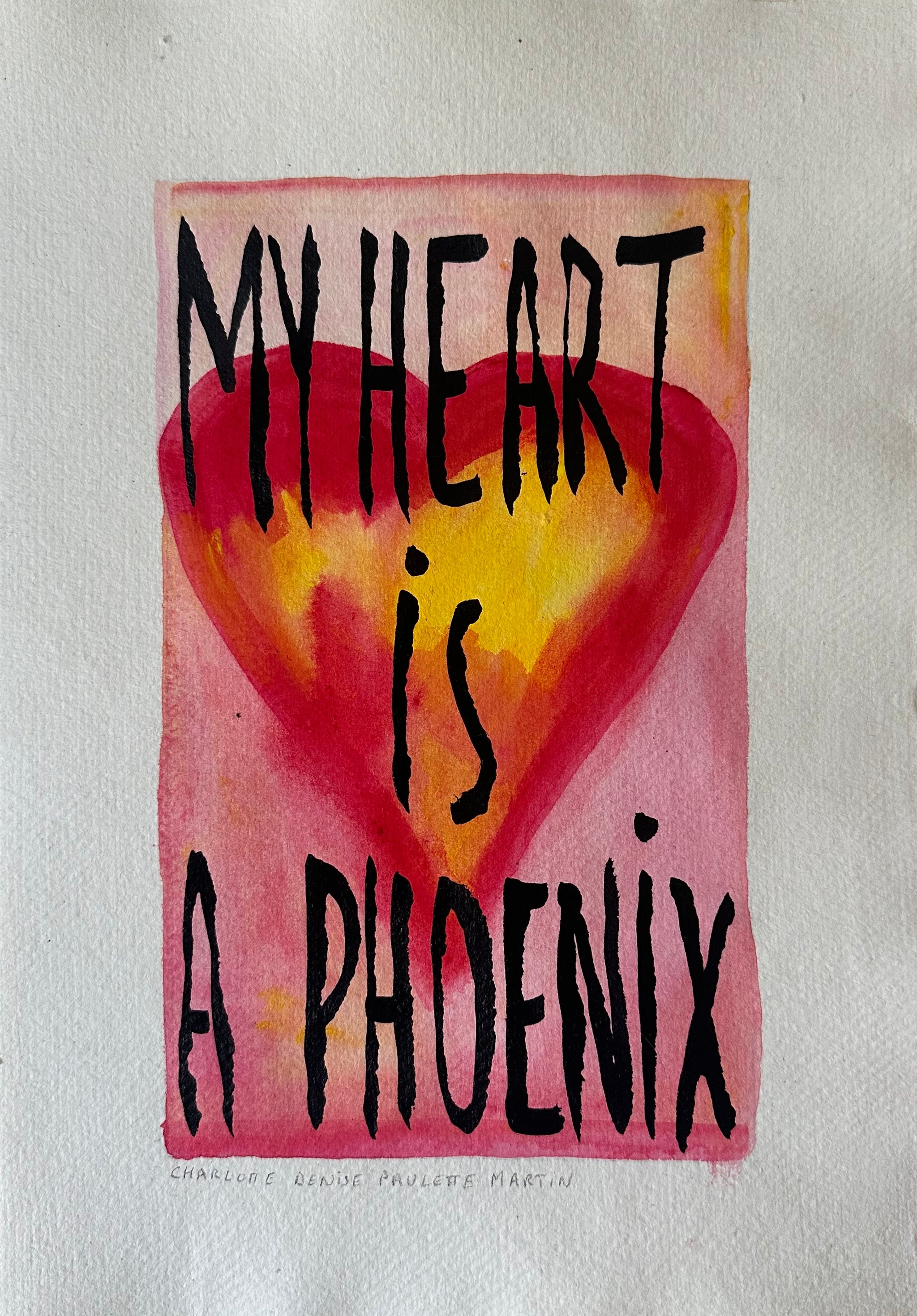 My heart is a phoenix | Charlotte Denise Paulette Martin